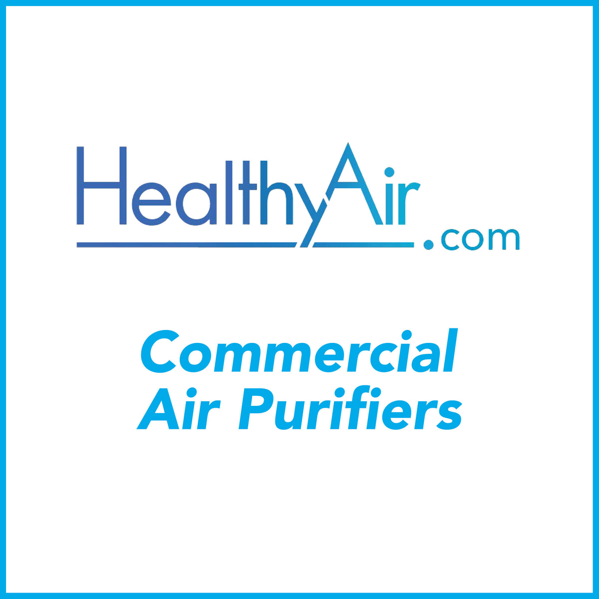 HealthyAir® Commercial Air Purifiers | Filtration Systems