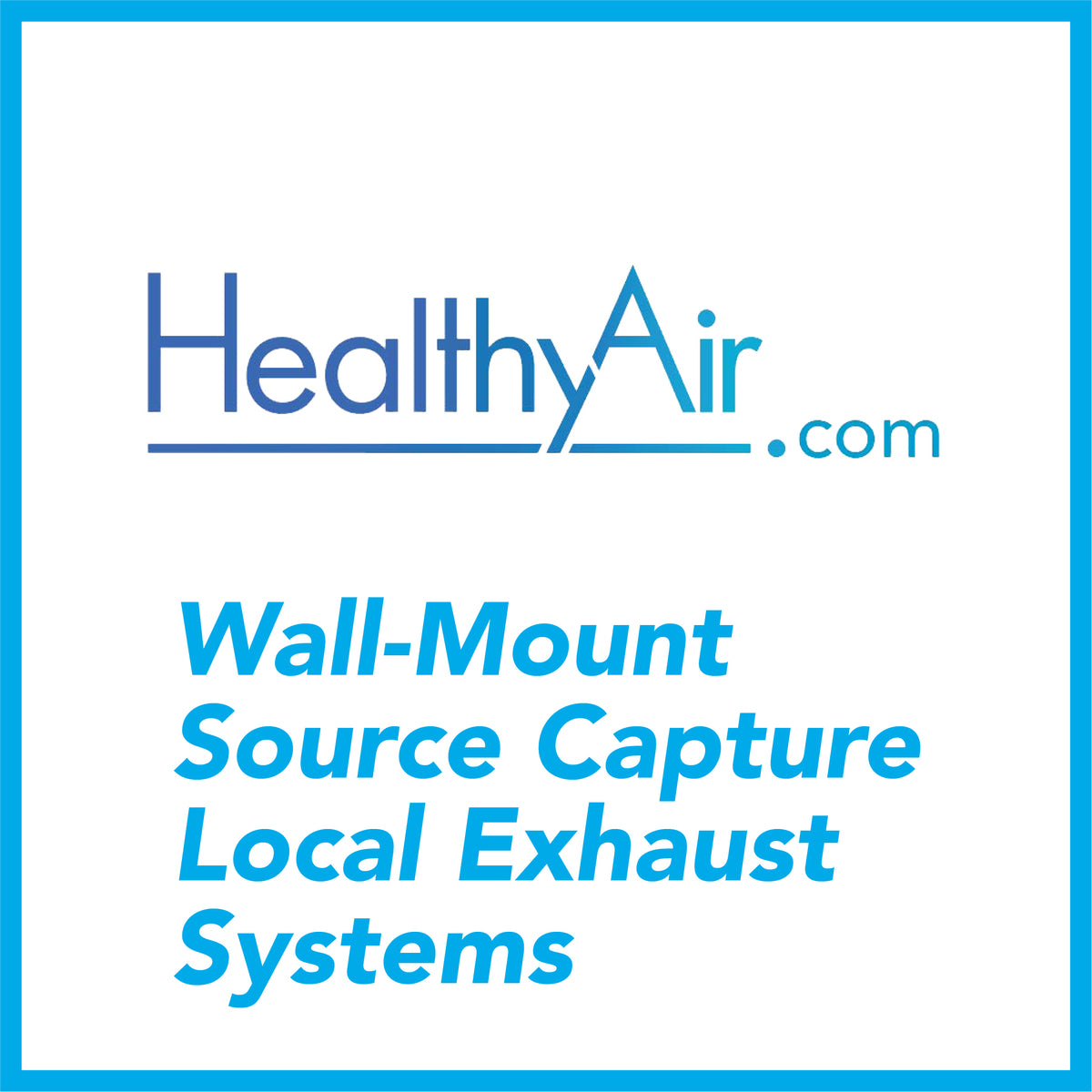 Ceiling-Mount Source Capture Local Exhaust System | Vent to Outside