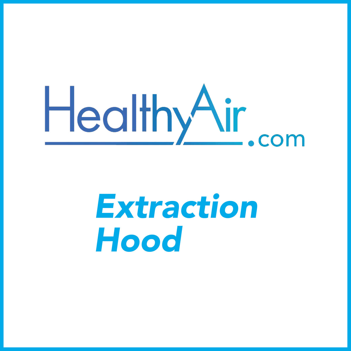 HealthyAir® | Chemical Source Capture System - Extraction Hood