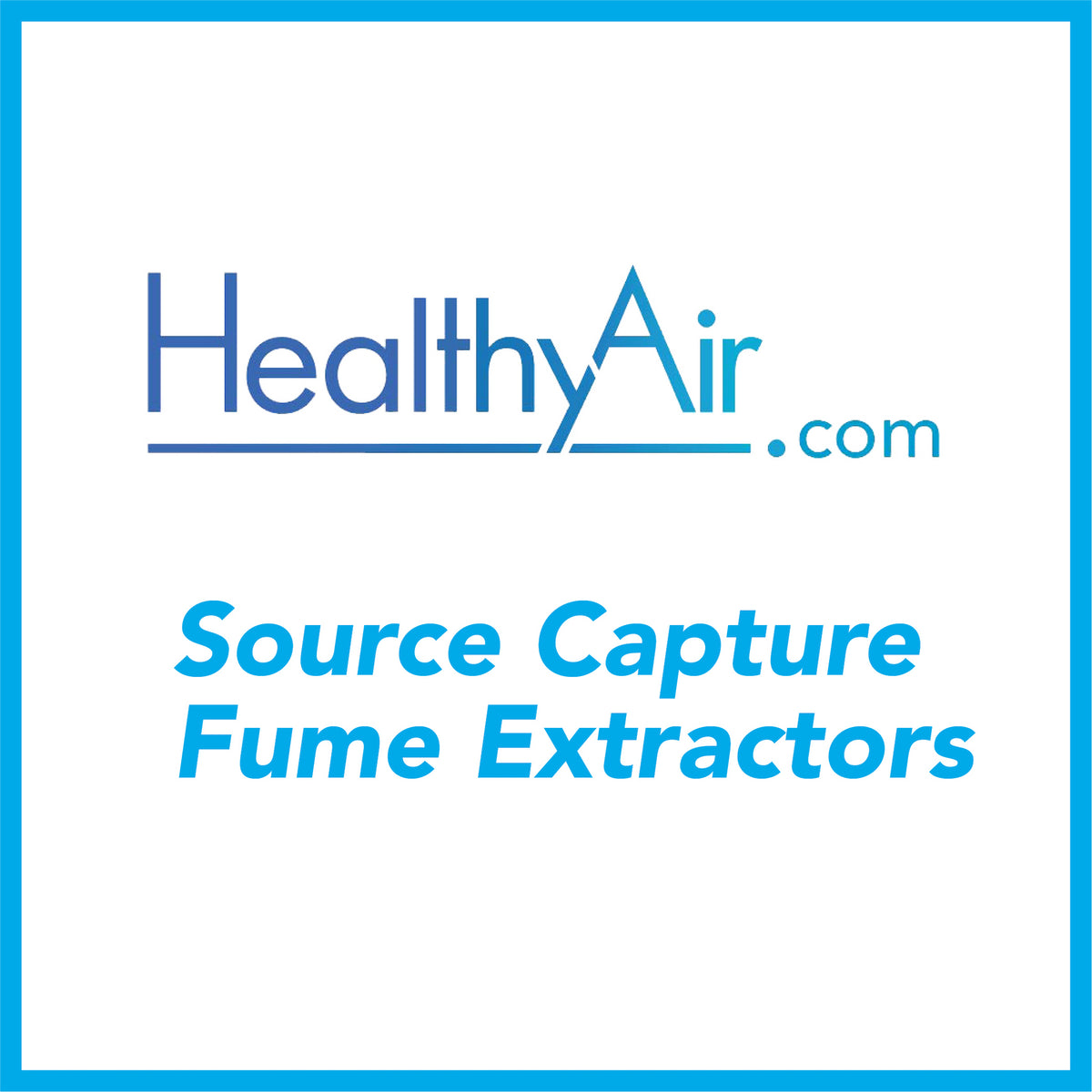 Healthy Air® | Source Capture Systems - Fume Extractors